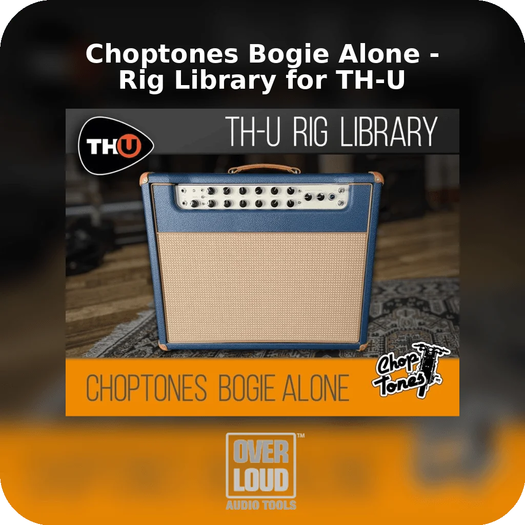 Choptones Bogie DC Bundle - TH-U Rig Library | Bound Plugins