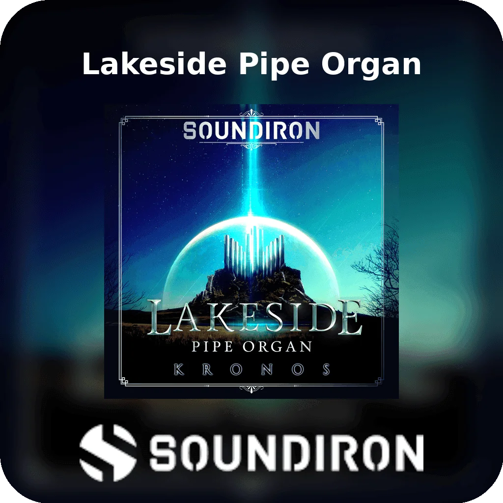 Lakeside Pipe Organ | Bound Plugins
