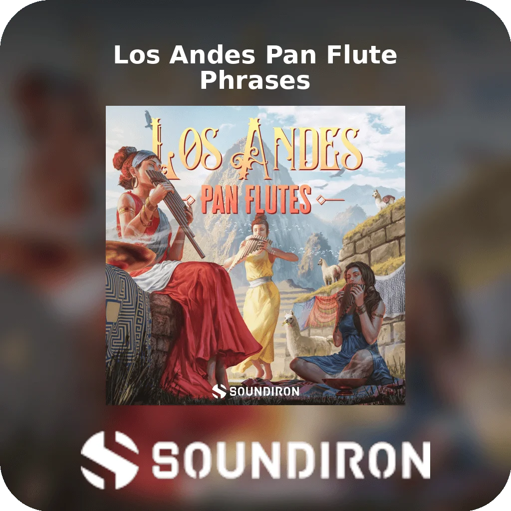 Los Andes Pan Flute Phrases | Bound Plugins